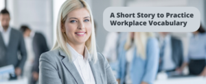 English Vocabulary for the Workplace | Really Learn English Online School