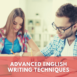 Advanced English Writing Techniques | Really Learn English Online School